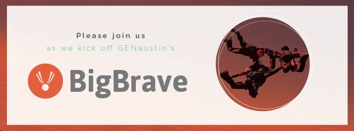 GENaustin Kicks Off Fundraising Pilot Program: Big Brave | Bloom ...